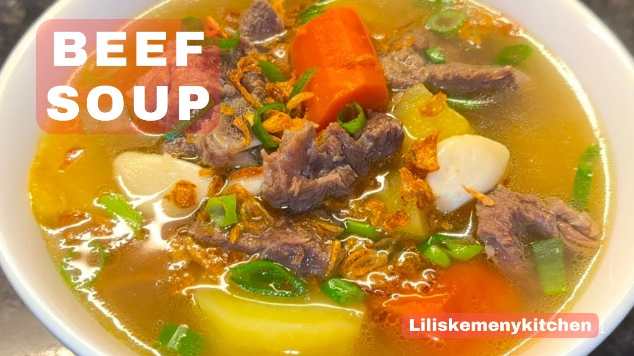 Resep Sup Daging Sapi Dan Sayuran Yang Gurih Dan Segar - YouTube