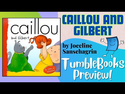 Caillou and Gilbert (Preview)