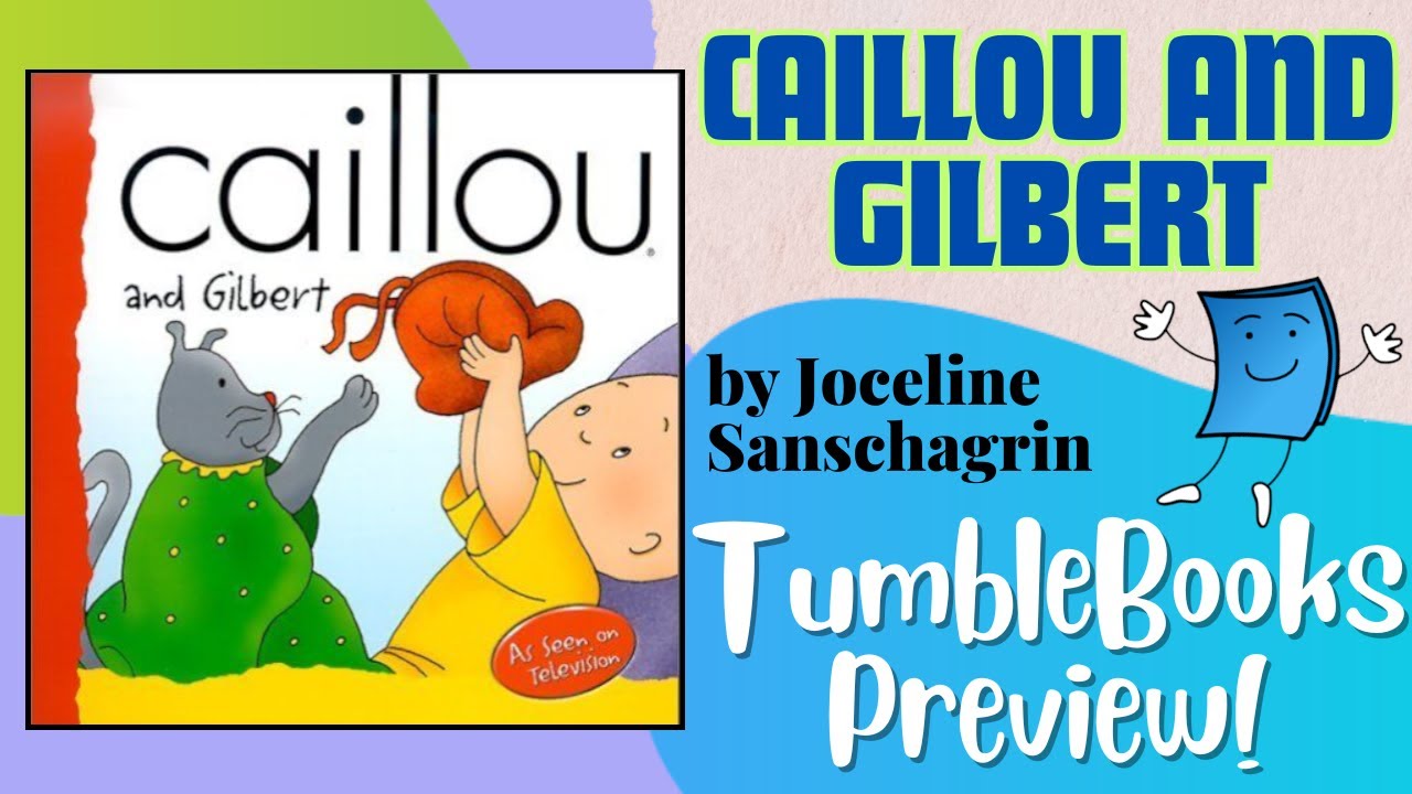 Caillou and Gilbert (Preview) - YouTube