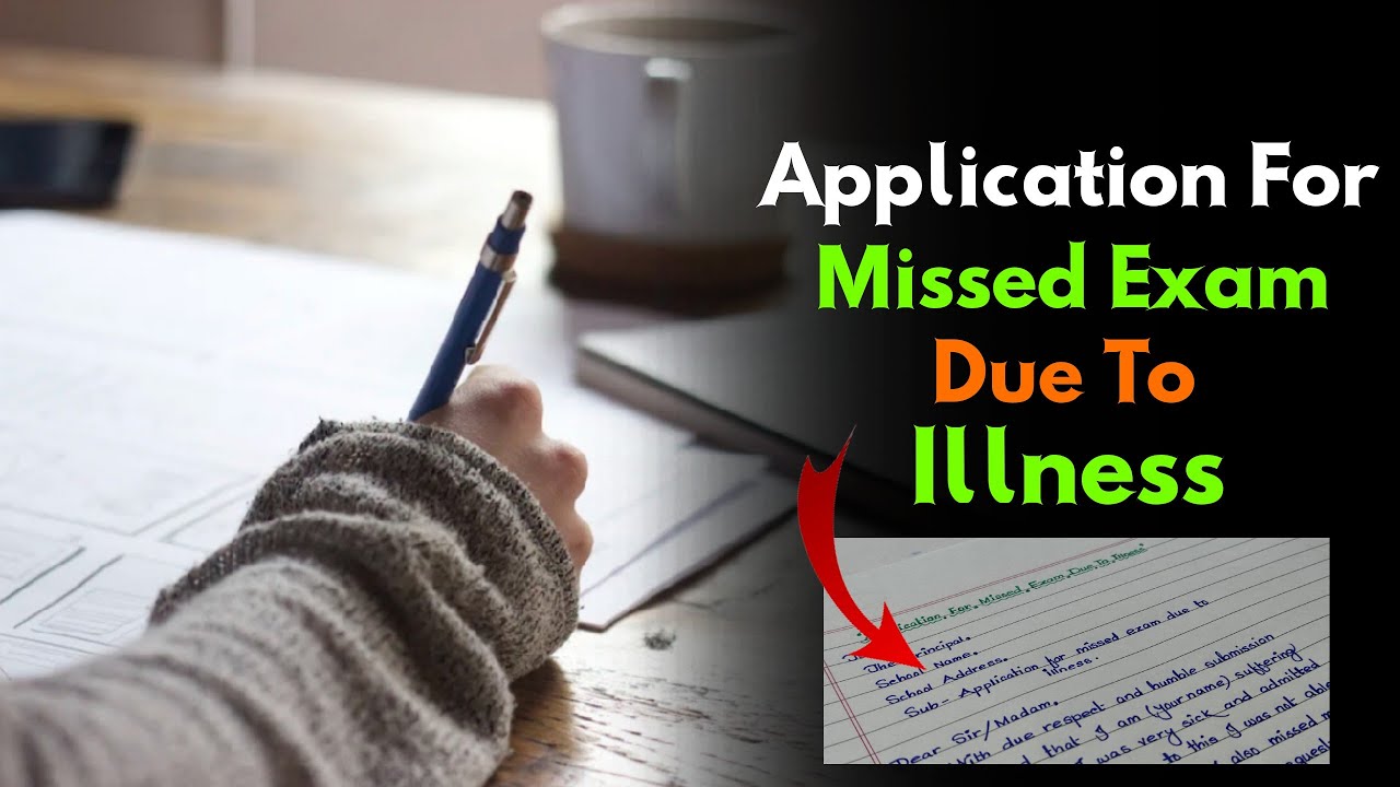 Application To The Principal For Not Attending Exam Due To Illness ...