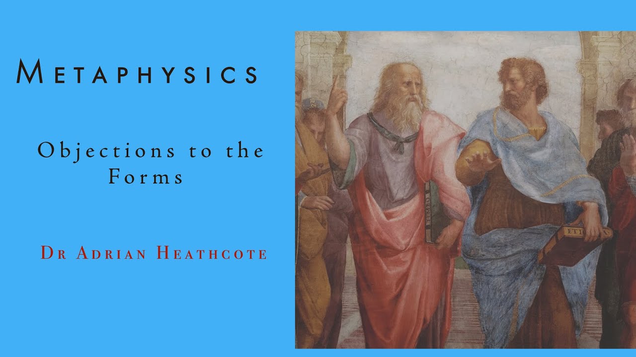 PHILOSOPHY: Met17. Objections to Plato's Forms - YouTube