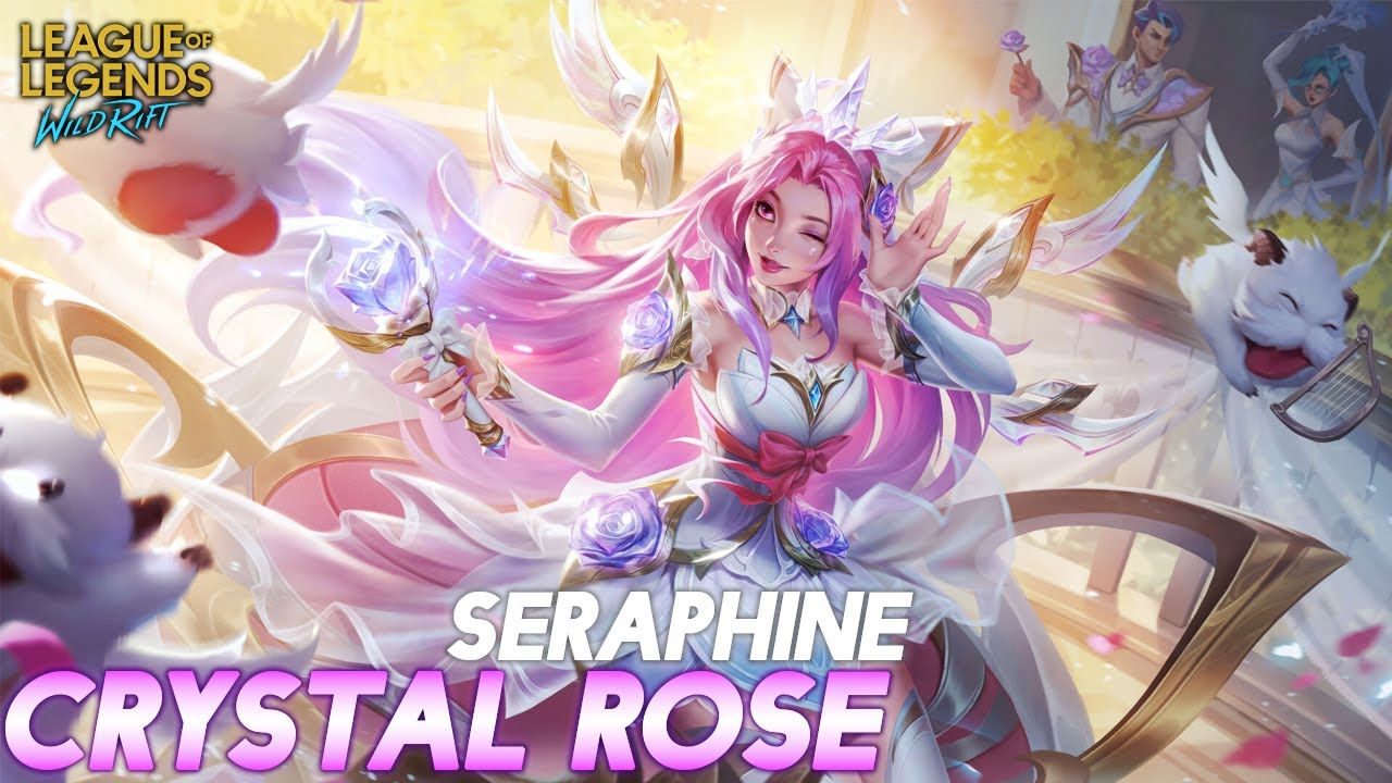 CRYSTAL ROSE SERAPHINE GACHA EVENTS | WORTH??! | WILDRIFT - YouTube