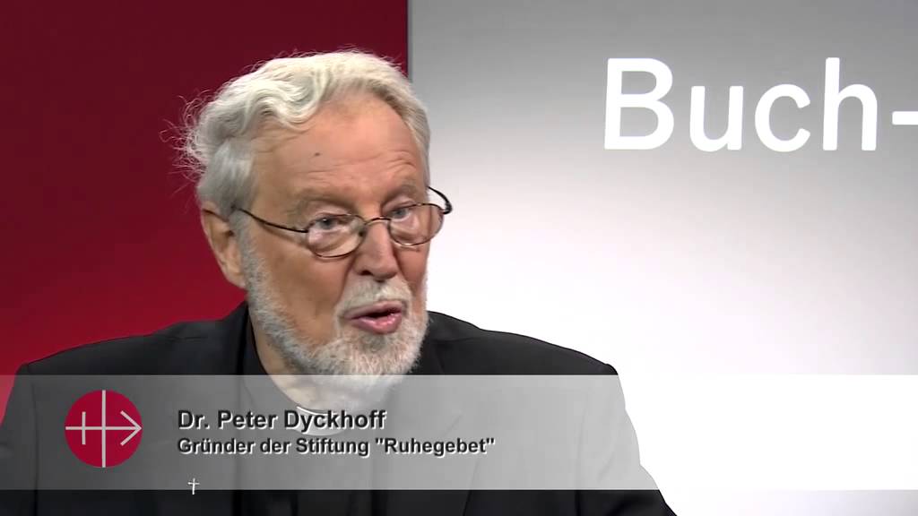 Pfr. Peter Dyckhoff über das Ruhegebet - YouTube