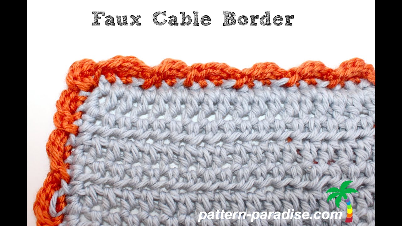 Faux Cable Stitch Border Tutorial - YouTube