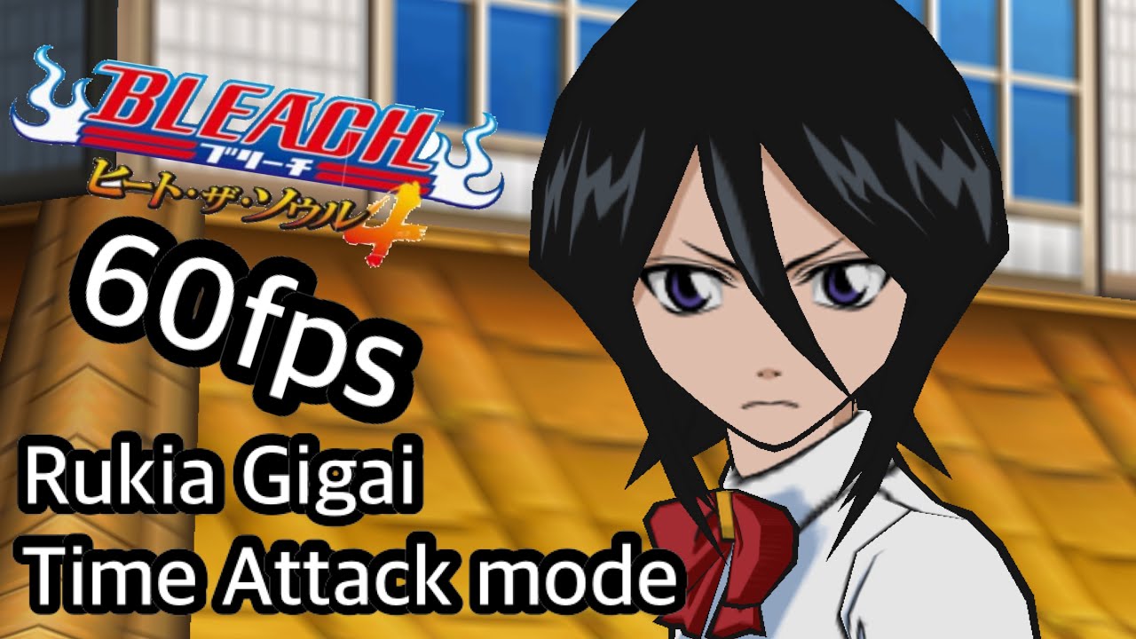 Bleach heat the soul 4 Rukia (Gigai) Time Attack mode - YouTube