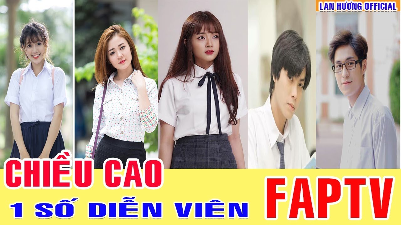 BẤT NGỜ CHIỀU CAO CỦA CÁC DIỄN VIÊN FAPTV - YouTube
