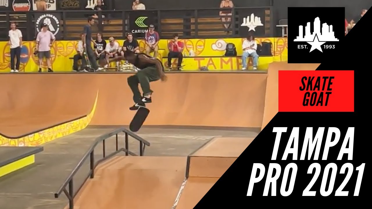 SKATE GOAT 4K LINE FOR TAMPA PRO 2021 WARM UPS - YouTube
