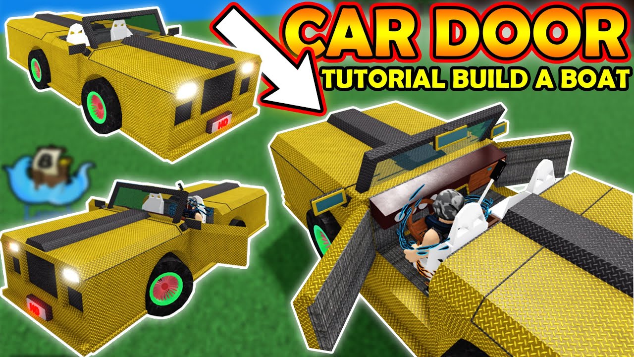 Roblox Build a Boat for Treasure Tutorial ! How to Build Car Door for ...