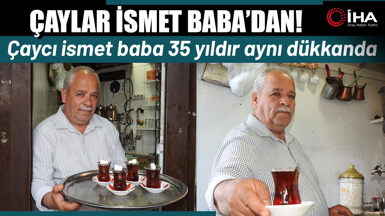 Çaycı İsmet Usta'nın Ocağı 35 Yıldır Bir Metrekarelik Dükkanda Kaynıyor ...