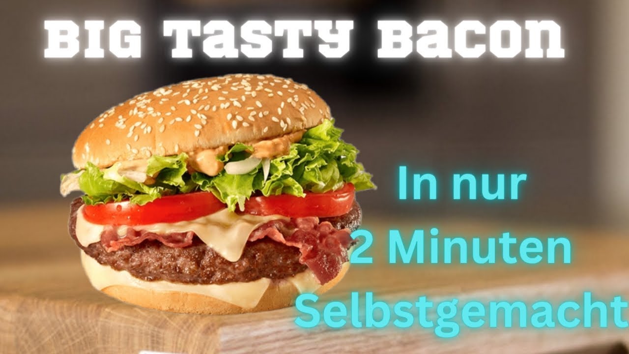 In nur 2 Minuten schaffst du es gelingsischer den Big Big Tasty Bacon ...