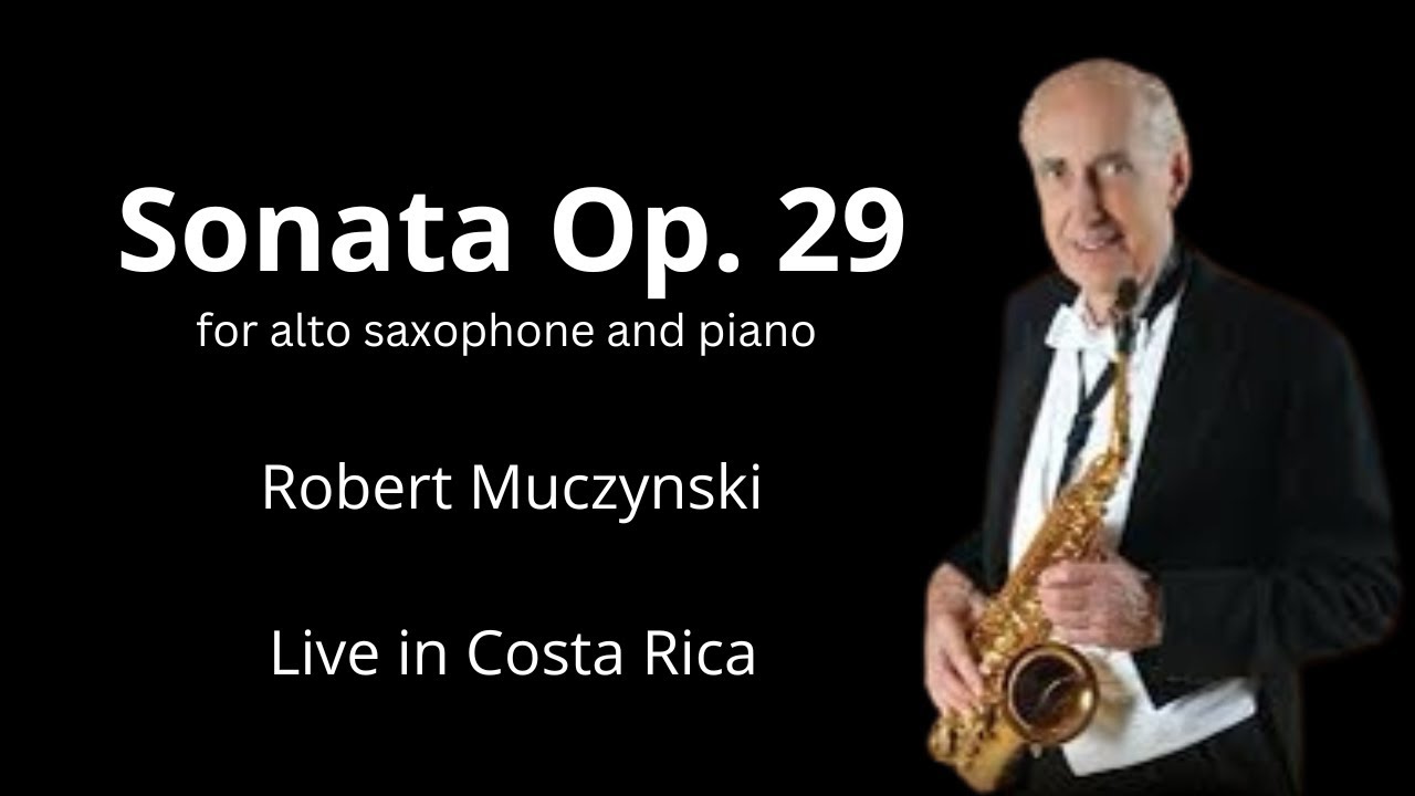 Sonata for alto saxophone and piano Op. 29 (Robert Muczynski) - Eugene ...