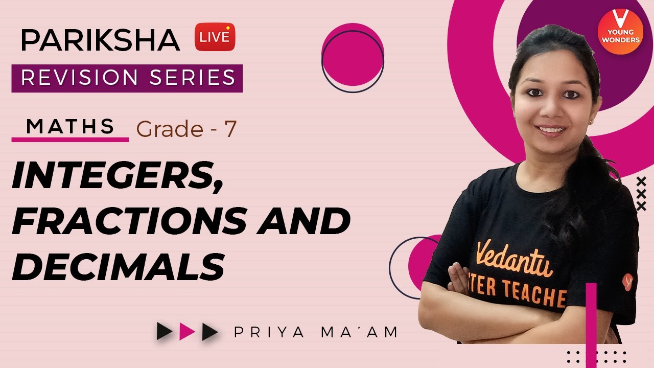 Integers, Fractions and Decimals | Class 7 Maths Chapter 1 & Chapter 2 ...