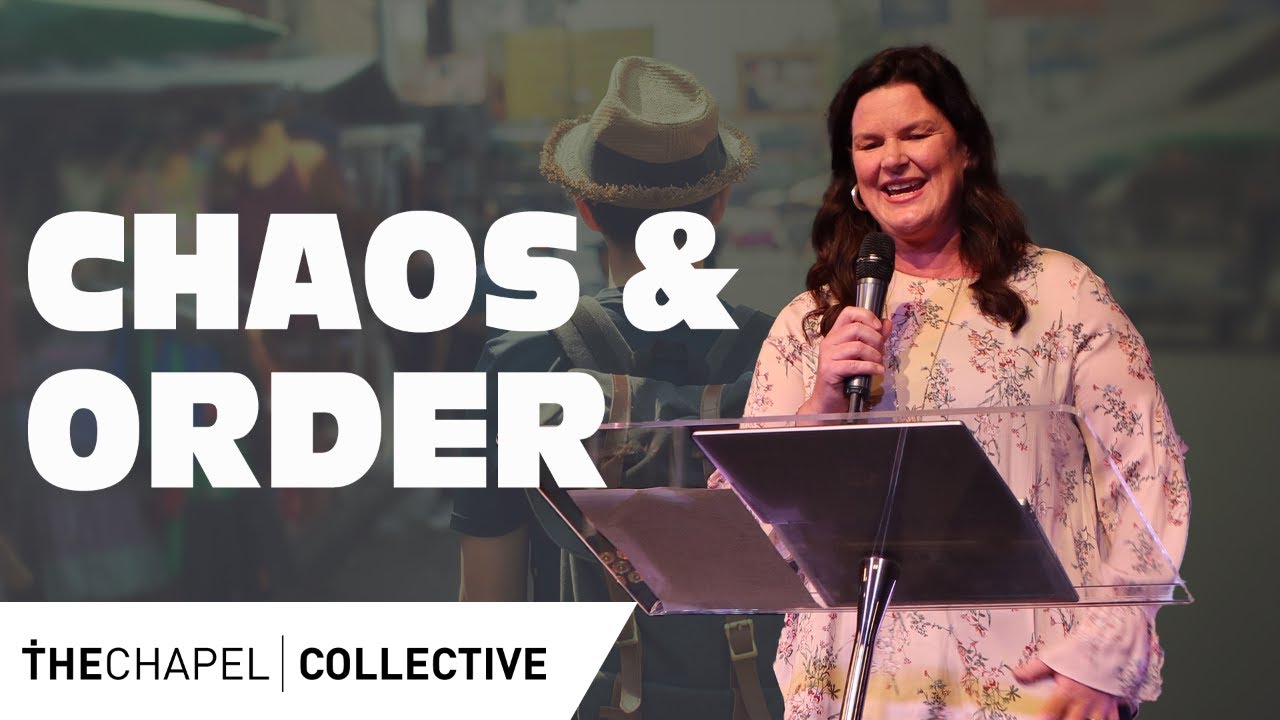 Chaos & Order - Ps Bron Bonnell | The Chapel Online 25th September ...