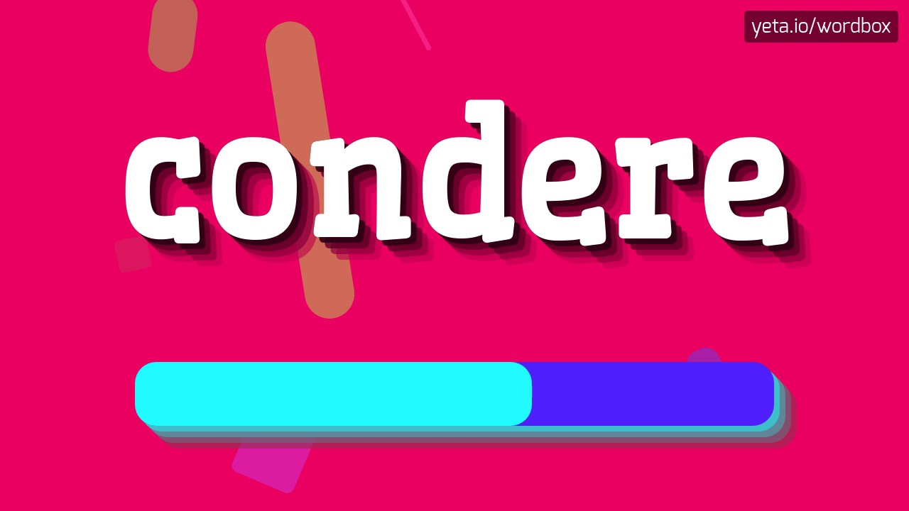 CONDERE - HOW TO PRONOUNCE IT!? - YouTube
