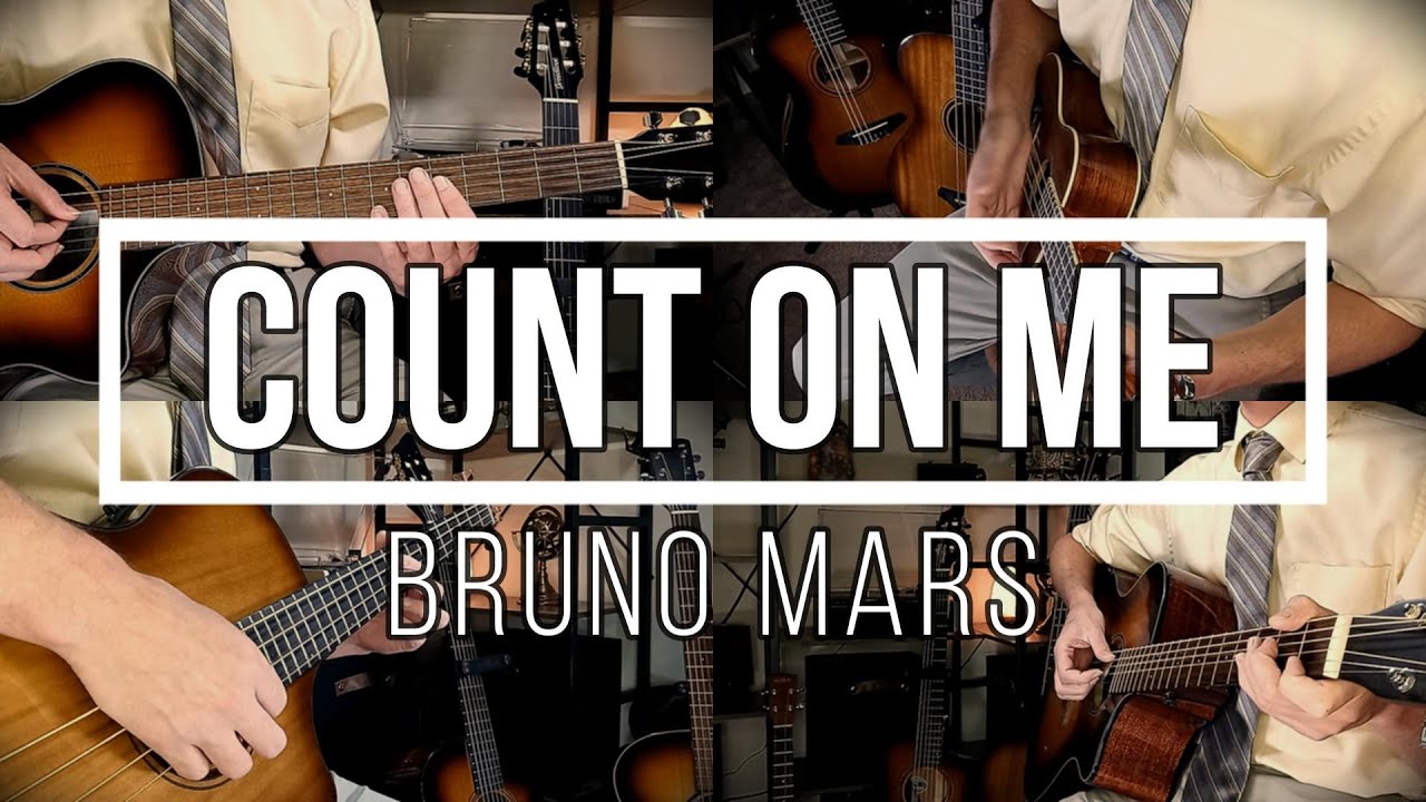 Count On Me - Bruno Mars (Acoustic Guitar Ensemble Cover and ...