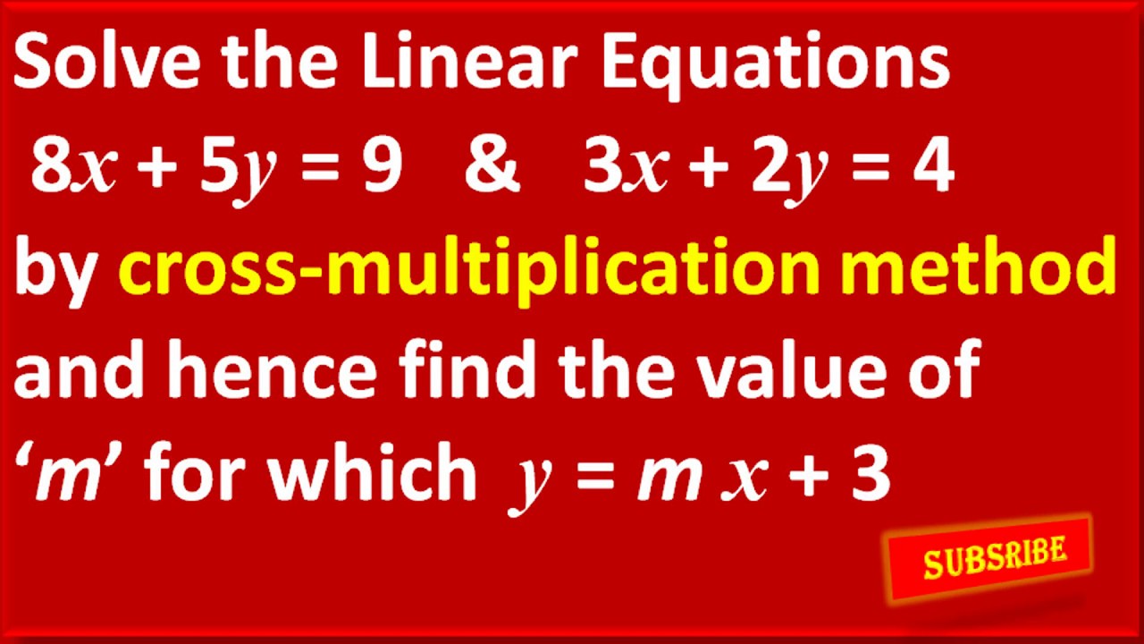 By Cross multiplication Method How To Solve The Linear Equations 8x 5y By Cross multiplication Method How To Solve The Linear Equations 8x 5y