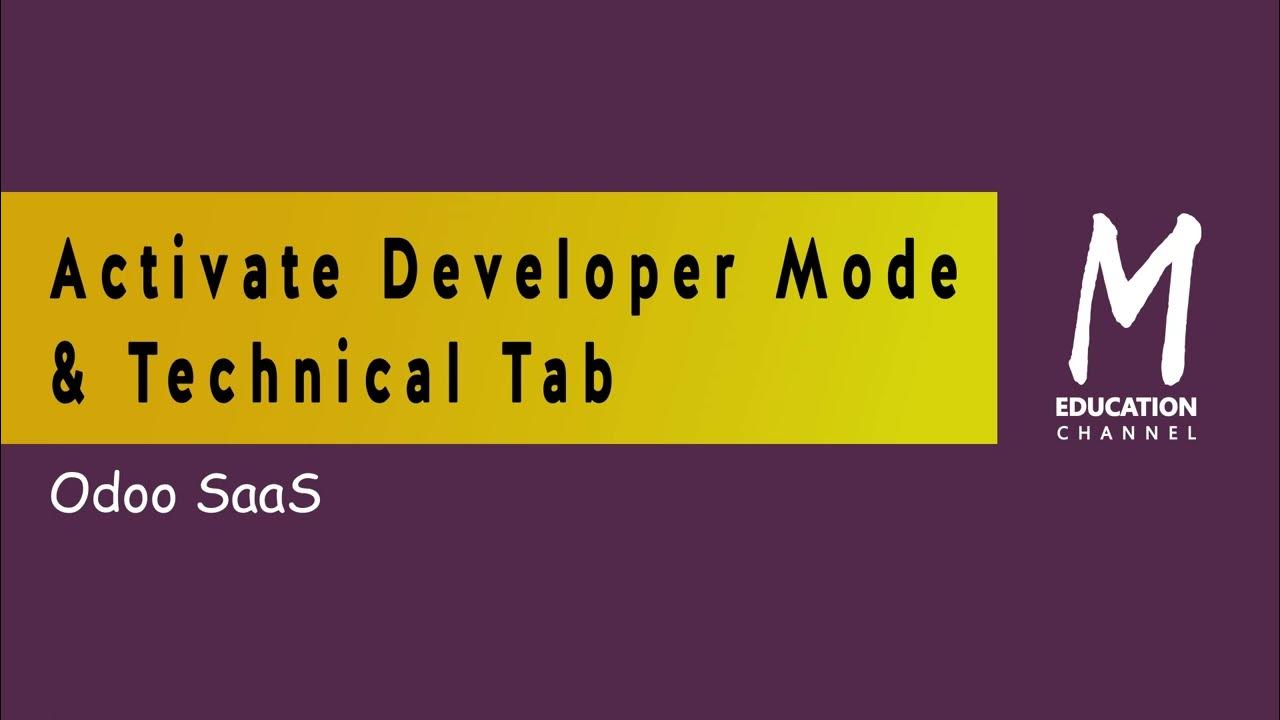 How to Activate Developer Mode and Access Technical Tab to Enable Customization | Odoo SaaS ...