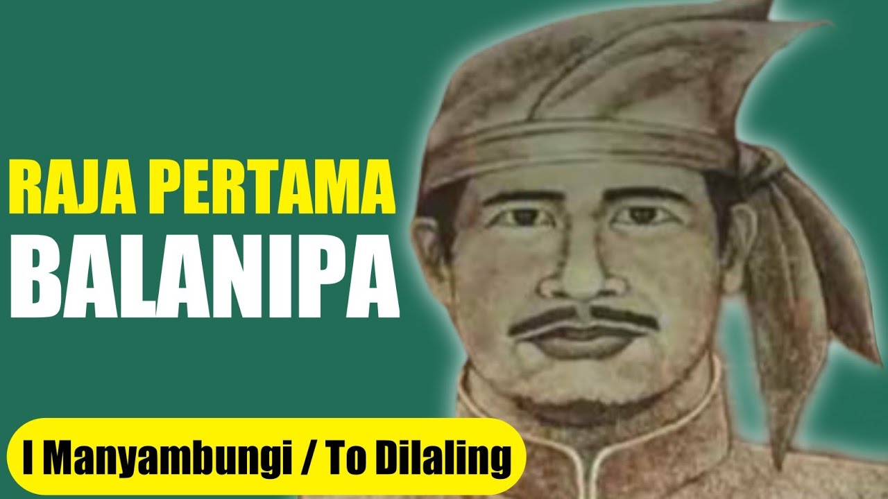 ⚪Sejarah Singkat Raja Pertama Balanipa ( I Manyambungi / To Dilaling ...