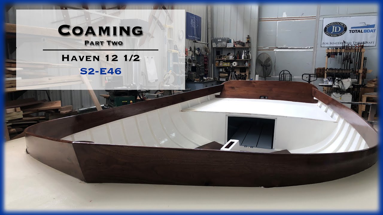 Wooden Boat Building, Installing the Coaming, Part 2. S2-E46 - YouTube