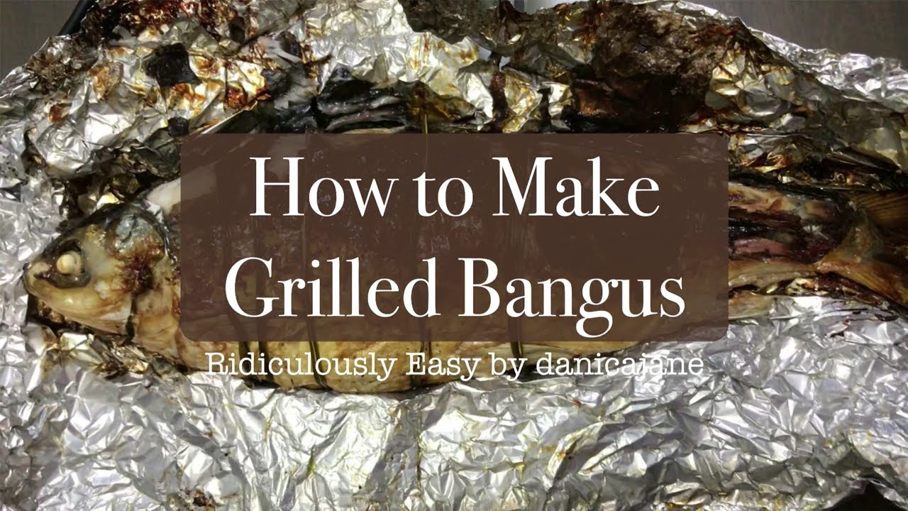 How to Make Grilled Bangus - YouTube