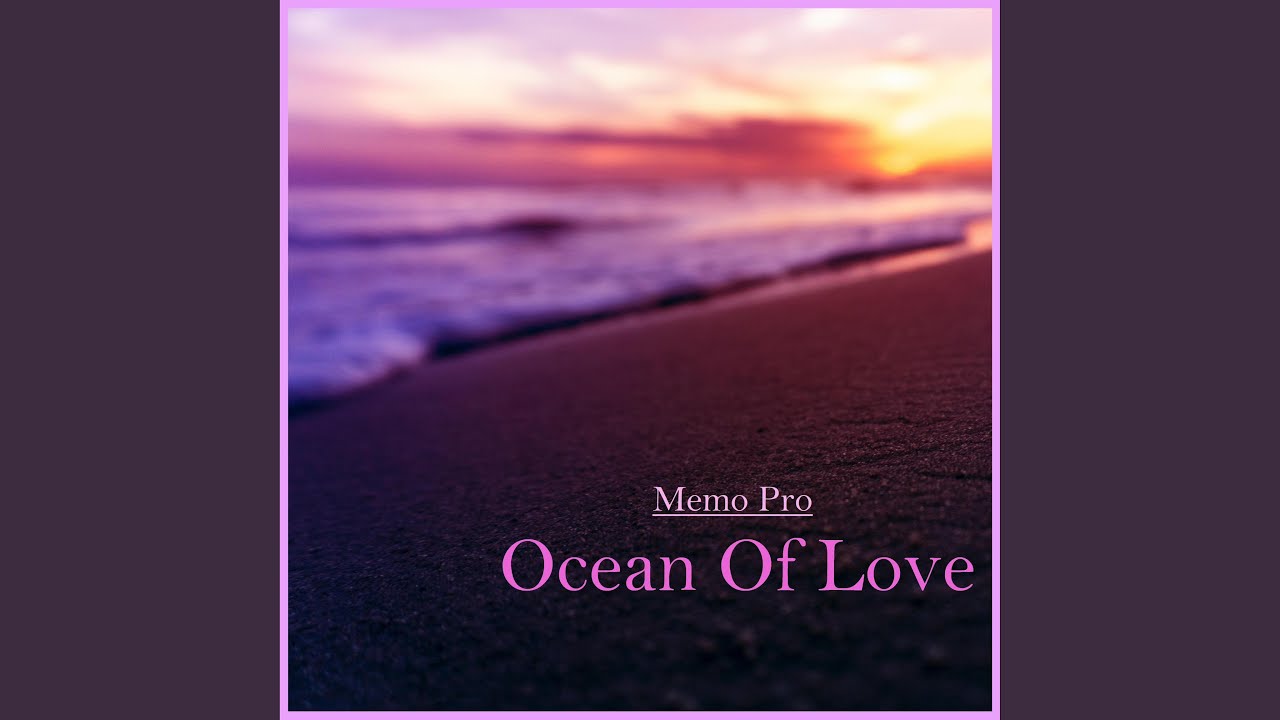 Ocean Of Love - YouTube