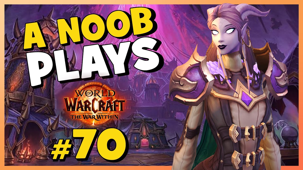 A Noob Plays WORLD OF WARCRAFT The War Within Part 70 - YouTube