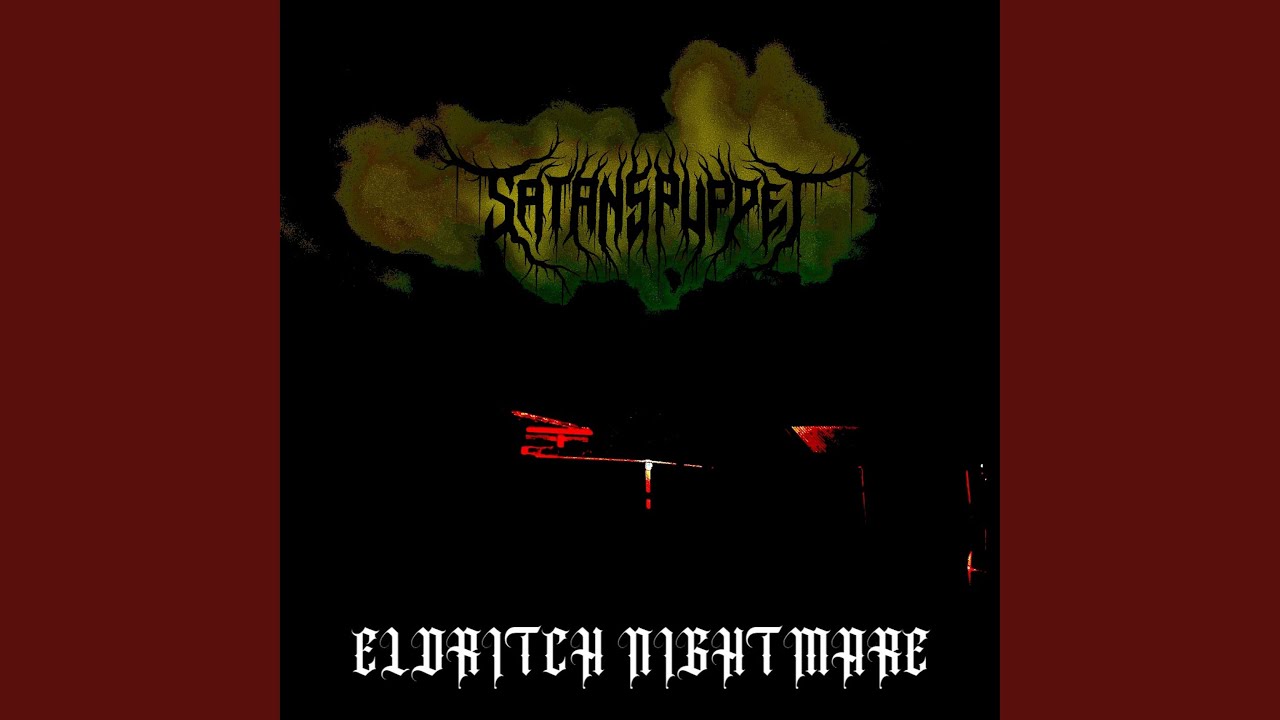 ELDRITCH NIGHTMARE - YouTube