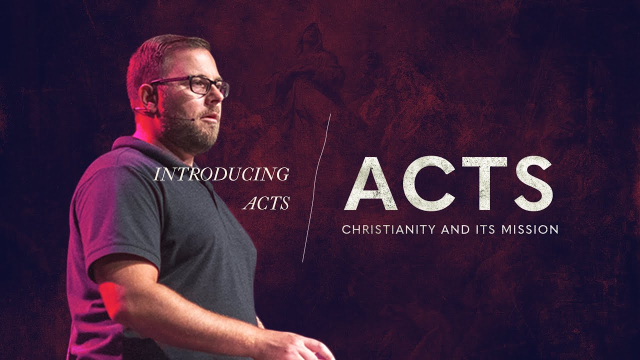 Introducing Acts | Acts: Christianity and Its Mission | Pastor Ryan Coon | @CalvaryDover - YouTube