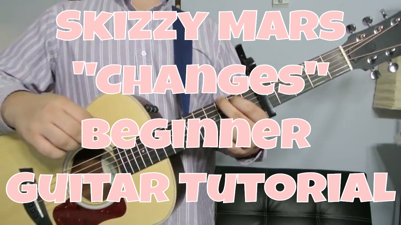 Skizzy Mars - "Changes" How to Play Guitar (Beginner!! Guitar Tutorial ...