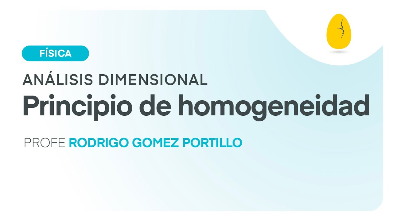Principio de Homogeneidad | Física | Análisis Dimensional | Video 1 ...