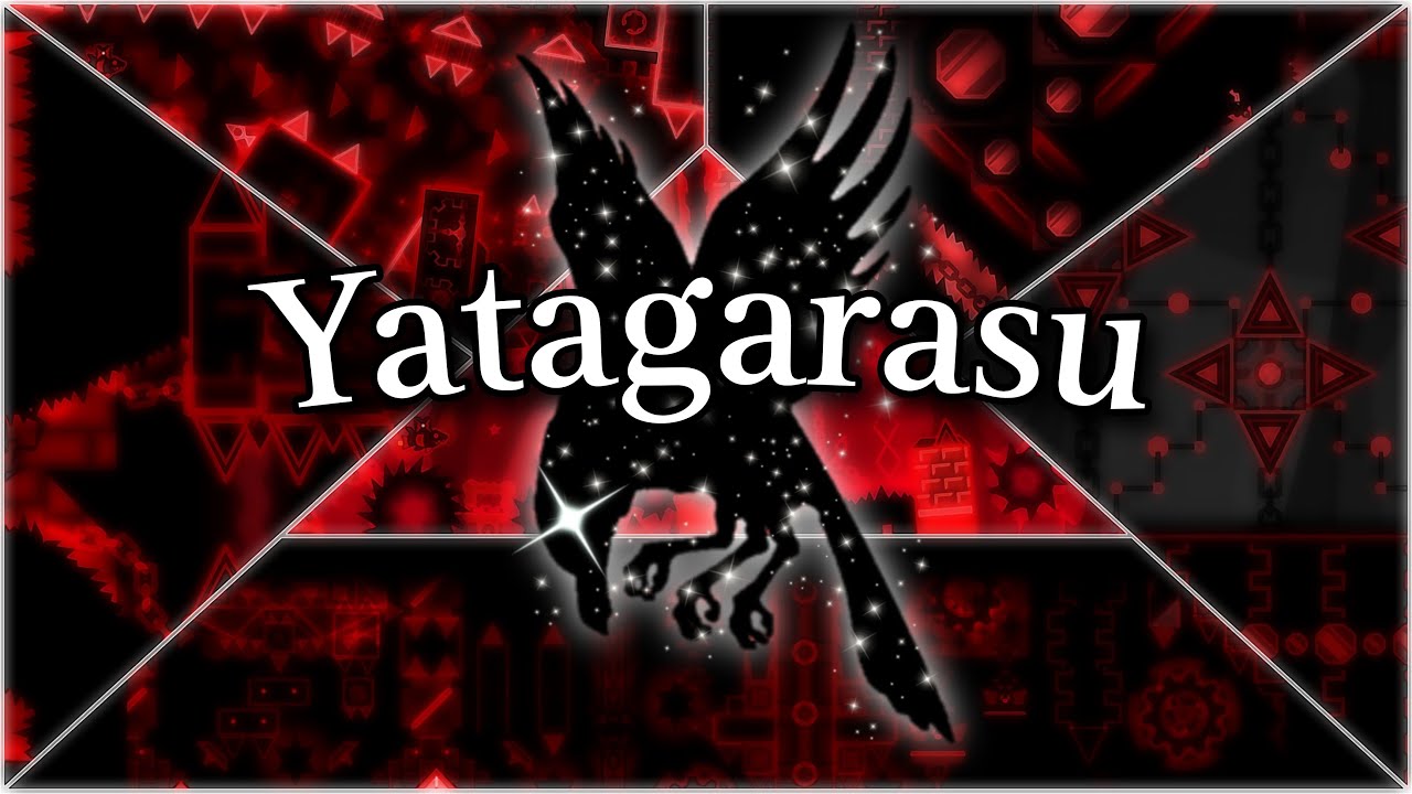 Yatagarasu by Viprin & More {My Dream level} (Extreme Demon) [Geometry ...