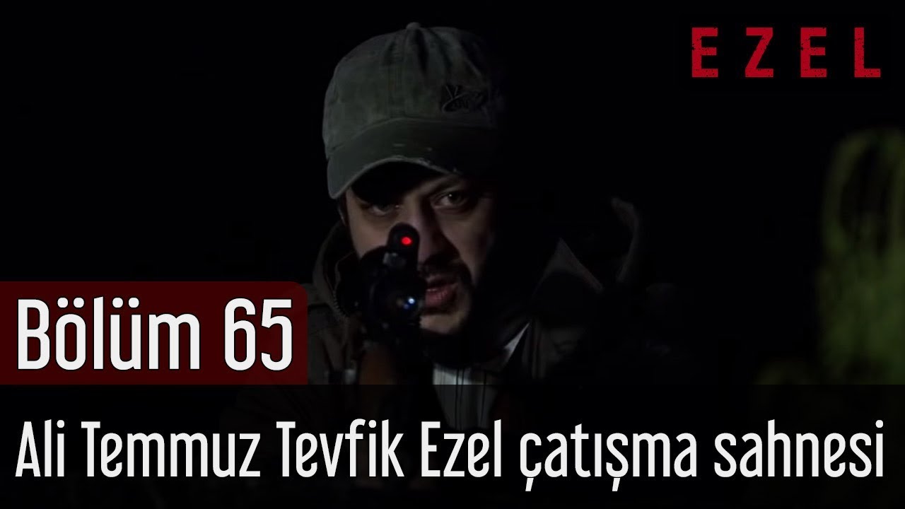 Ezel 65.Bölüm Ali Temmuz Tevfik Ezel Çatışma Sahnesi - YouTube