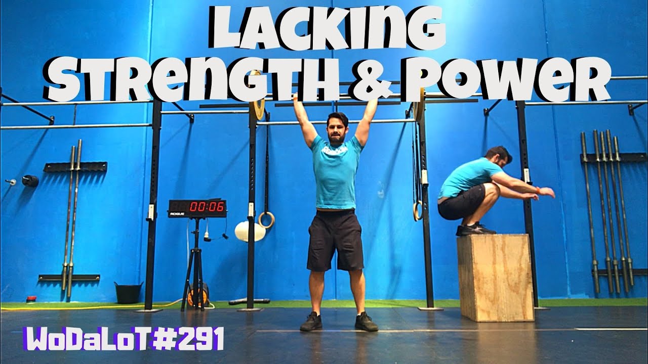 Lacking strength & power | CrossFit Workout // WoDaLoT#291 - YouTube