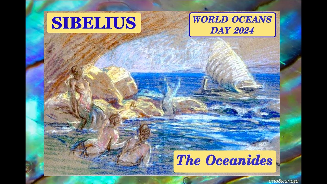 Sibelius The Oceanides - for World Oceans Day 2024 - Royal Philharmonic ...