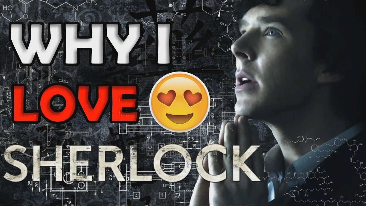 Why I Love Sherlock - YouTube