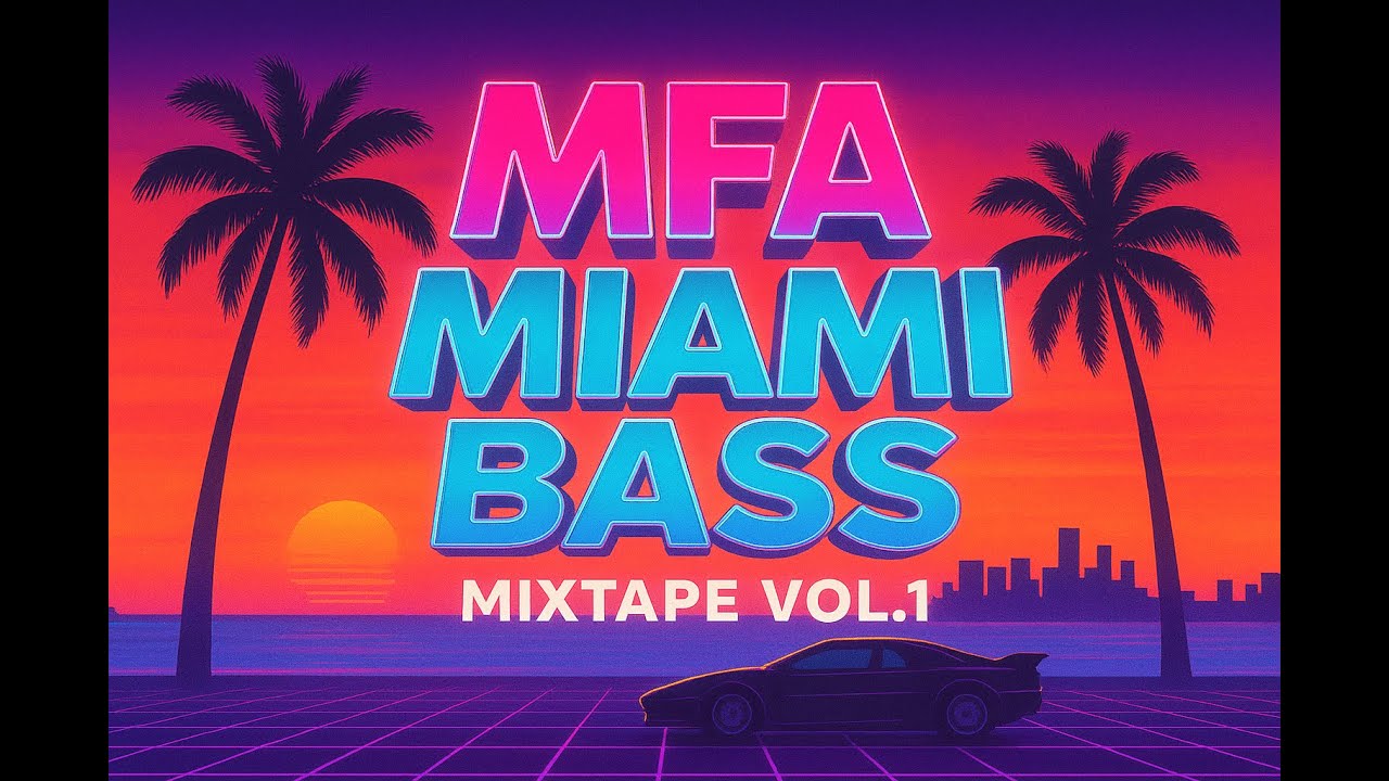 MFA MIAMI BASS MIXTAPE VOL.1 - YouTube