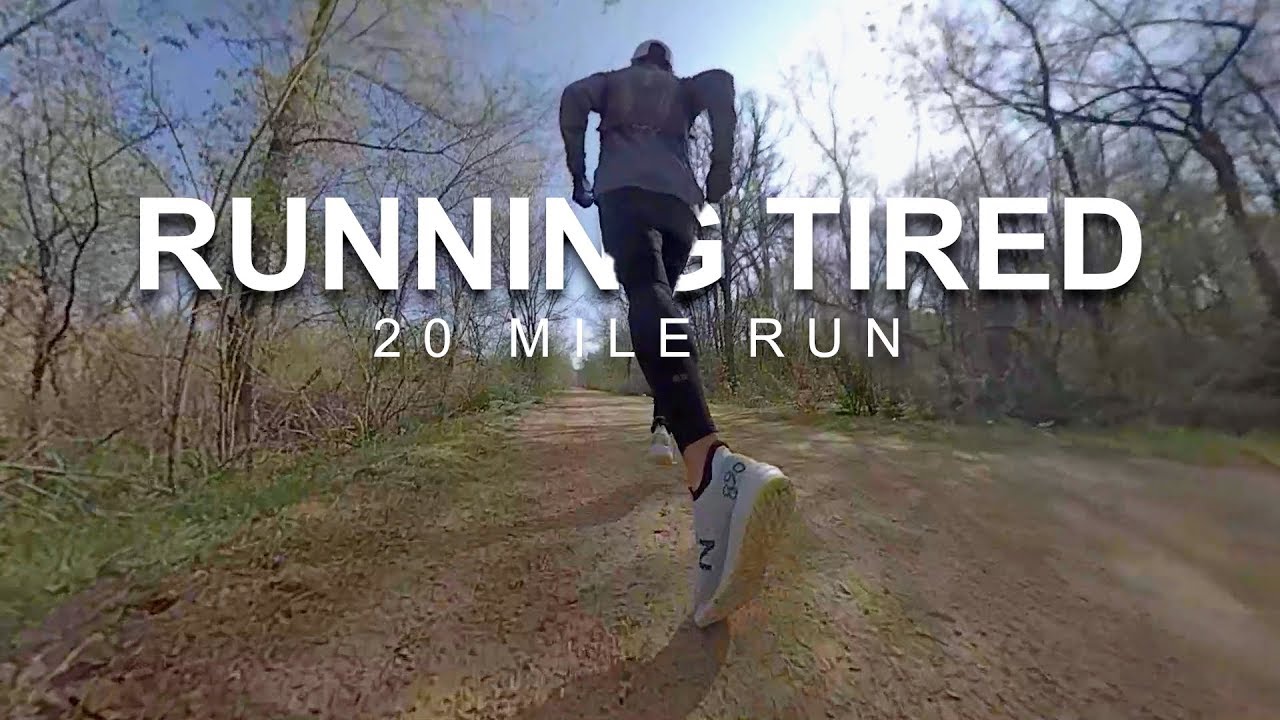 Running Tired - 20 Mile Run - YouTube