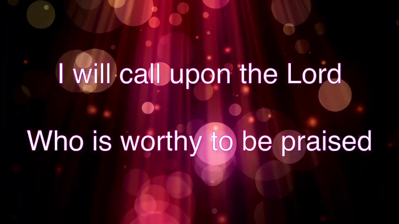 I Will Call Upon the Lord - YouTube