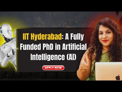 IIT Hyderabad: A Fully Funded PhD in Artificial Intelligence (AI)