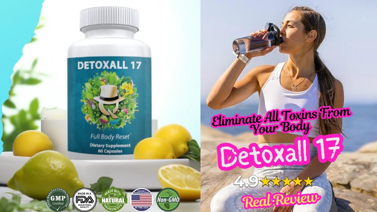 Detoxall 17 Formula: Eliminate All Toxins From Your Body in 2024 - YouTube
