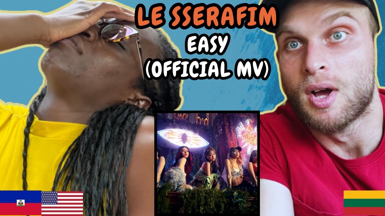 LE SSERAFIM (르세라핌) - Easy Reaction (Official MV) | FIRST TIME HEARING ...