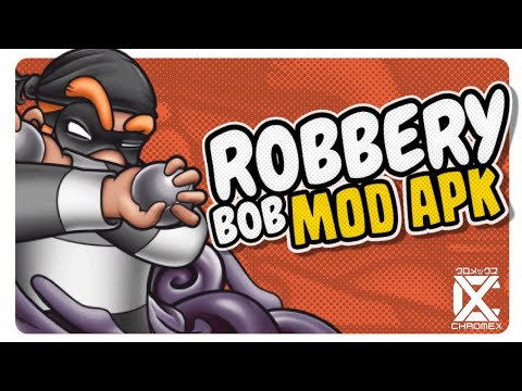 Robbery Bob Versi 1.21.15 Mod Apk || No Password|| Full Mod || ChromeX ...