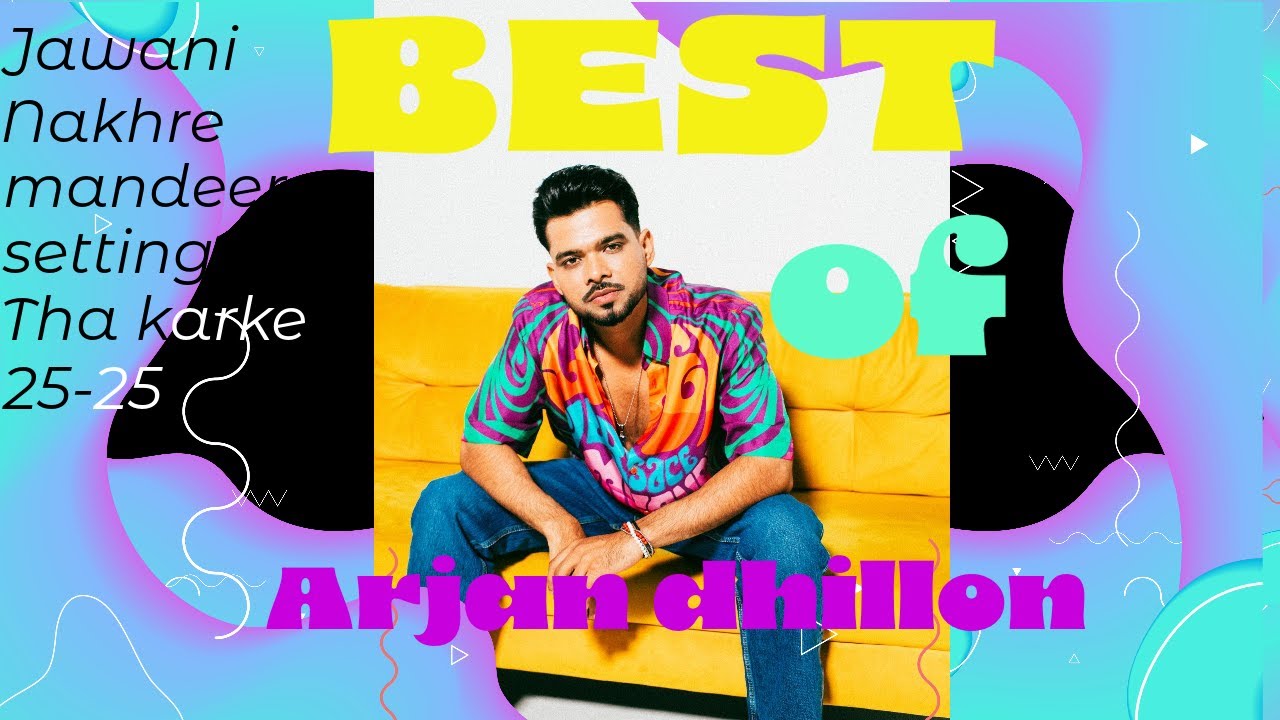 Top best of Arjan Dhillon songs @OneLoveProduction ...