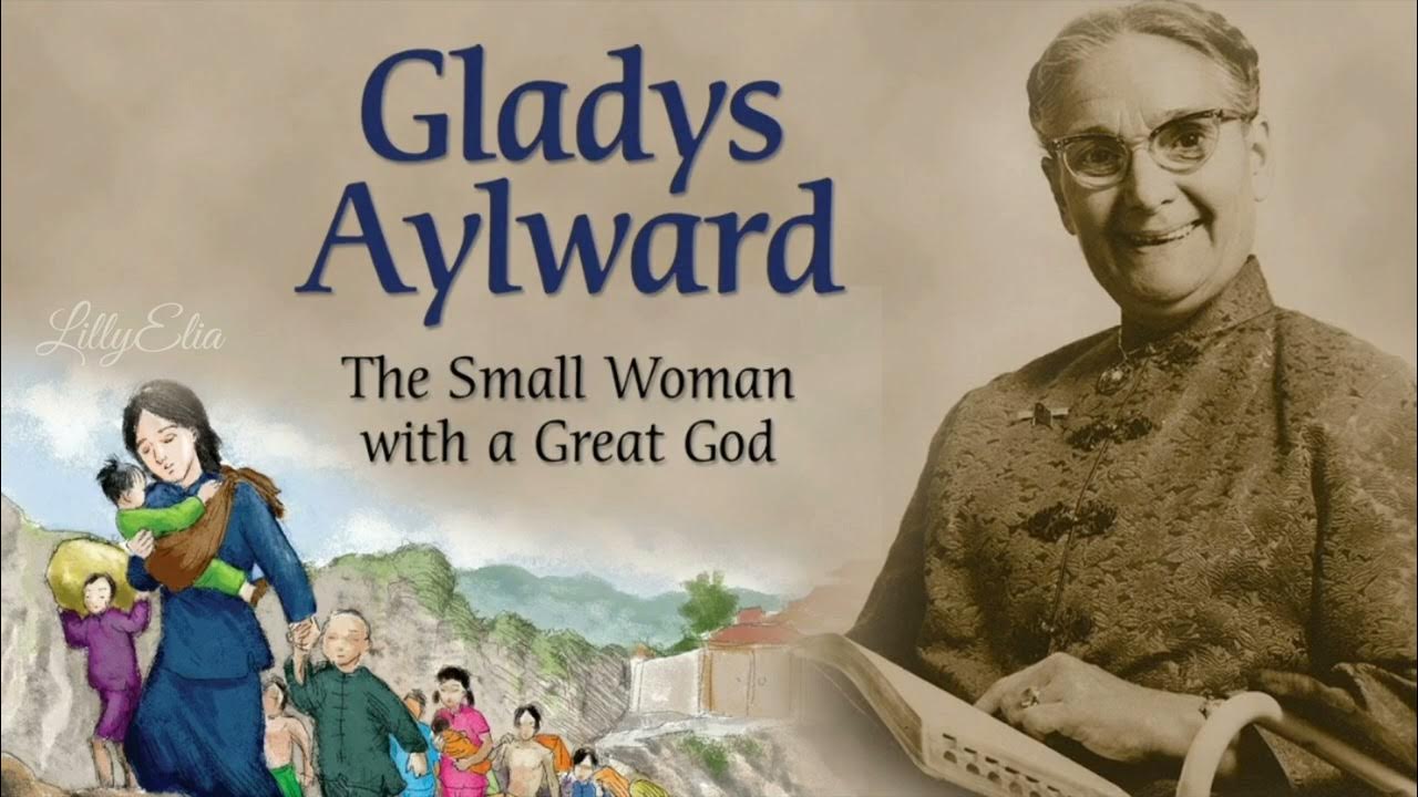 Gladys Aylward || Missionary Story || - YouTube