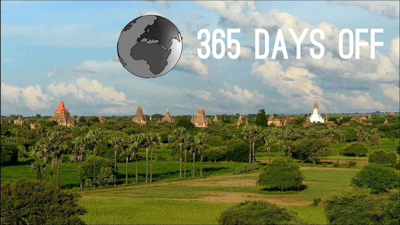 Episode 27 - Myanmar - Bagan / 365 days off - YouTube