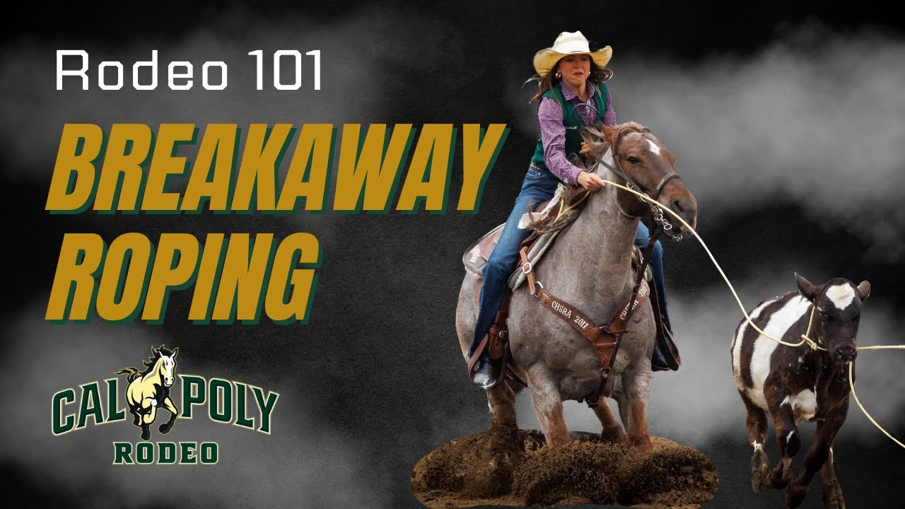 Breakaway 101 | Cal Poly Rodeo - YouTube