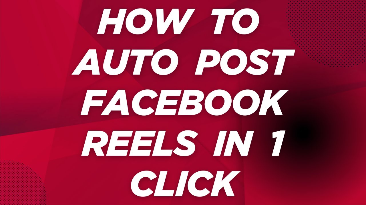 How To Auto Post Facebook Reels In 1 Click | Facebook Bot - YouTube