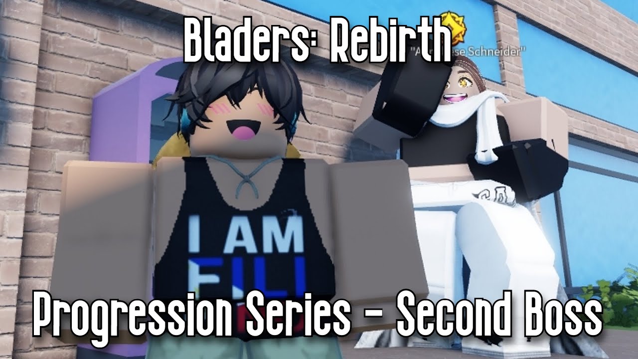 BLADERS: REBIRTH PROGESSION UPDATE - SECOND BOSS (ROBLOX) - YouTube