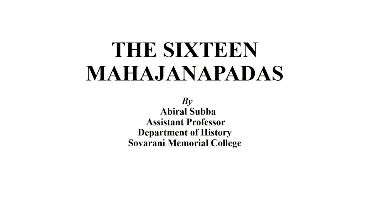 A brief history of Sorasa Mahajanapads( sixteen Mahajanapadas) - YouTube