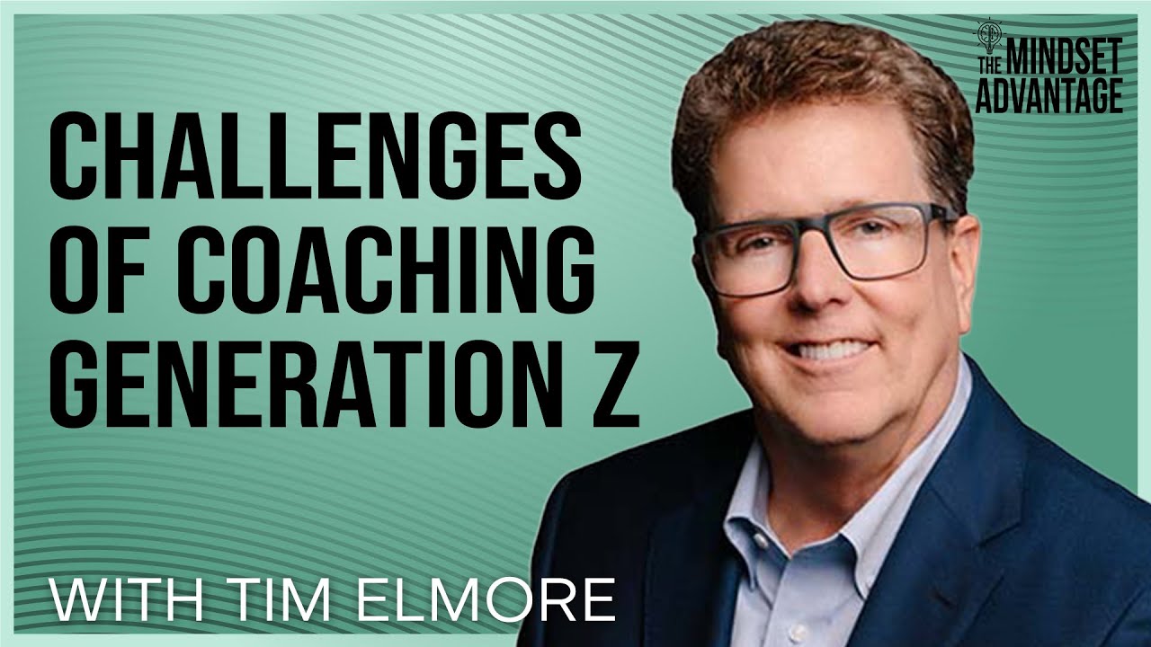 Tim Elmore - The Challenges Of Coaching Generation Z | Mindset ...